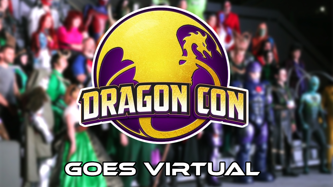 Dragon Con Goes Virtual, Offers At-Home Access to Live Convention ...