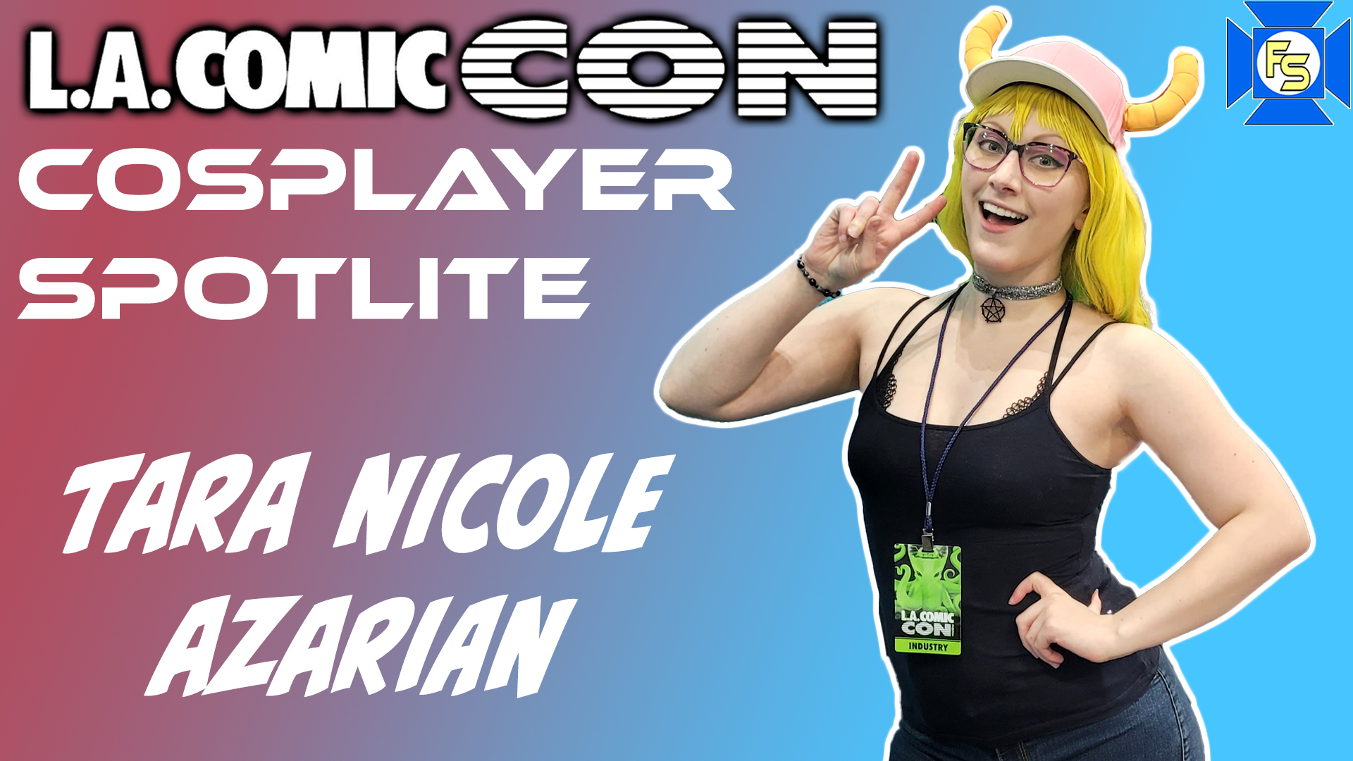 TARA NICOLE AZARIAN – Cosplayer Spotlite Interview > Fandom Spotlite