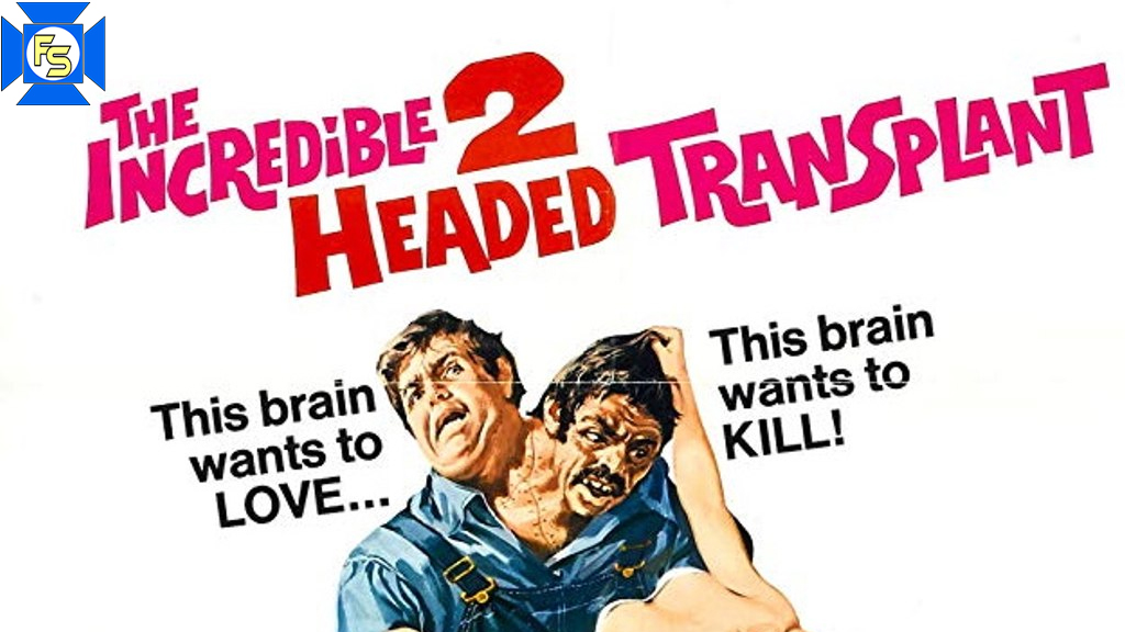 B Movie Challenge: The Incredible 2-Headed Transplant! > Fandom Spotlite