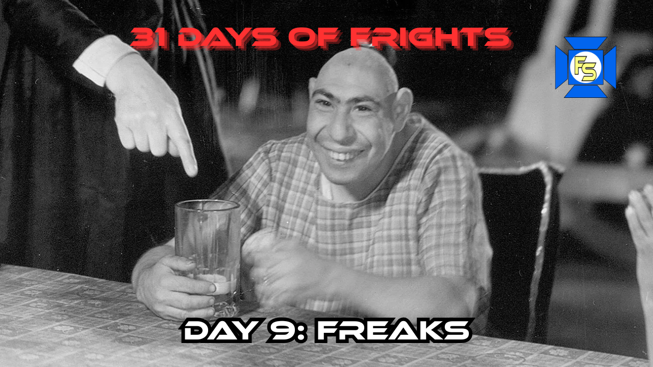 31 Days of Frights: Freaks Movie Review > Fandom Spotlite