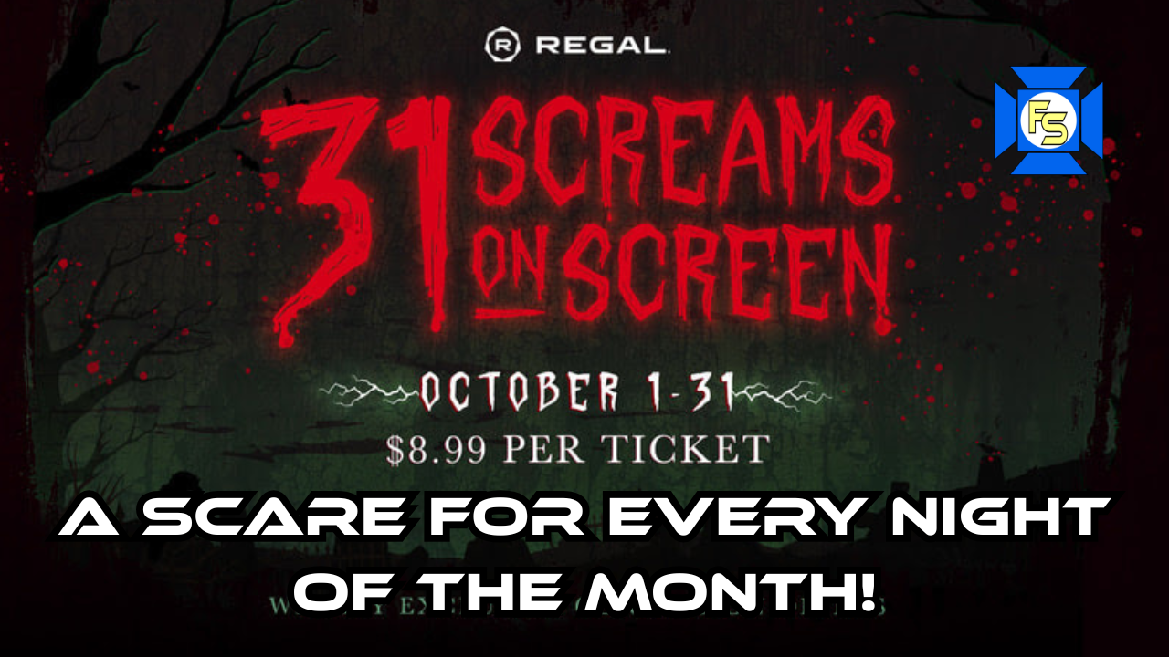 Nightly Horror Movies with Regal’s 31 Screams On Screen > Fandom Spotlite