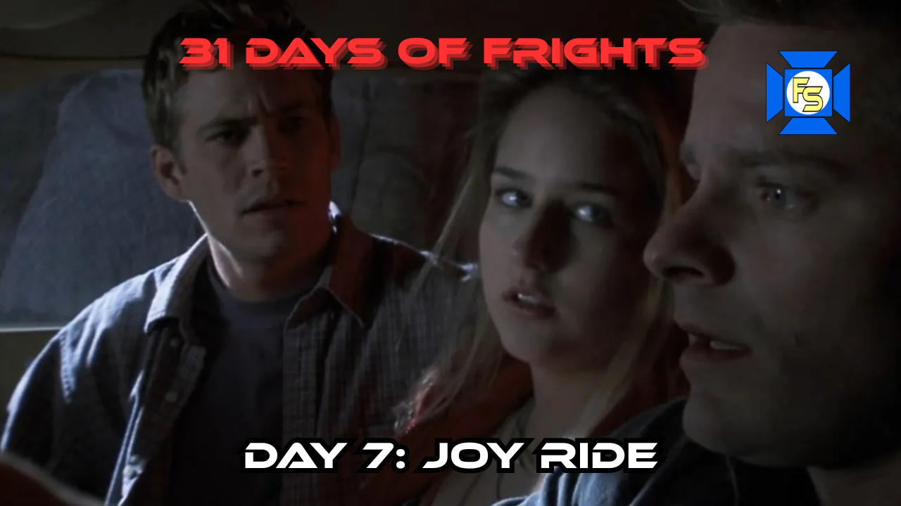 31 Days of Frights: Joy Ride Movie Review > Fandom Spotlite